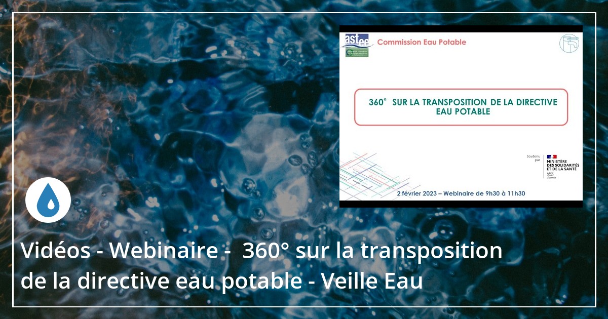 Vidéos - Webinaire - 360° sur la transposition de la directive eau ... Vidéos - Webinaire - 360° sur la transposition de la directive eau ...